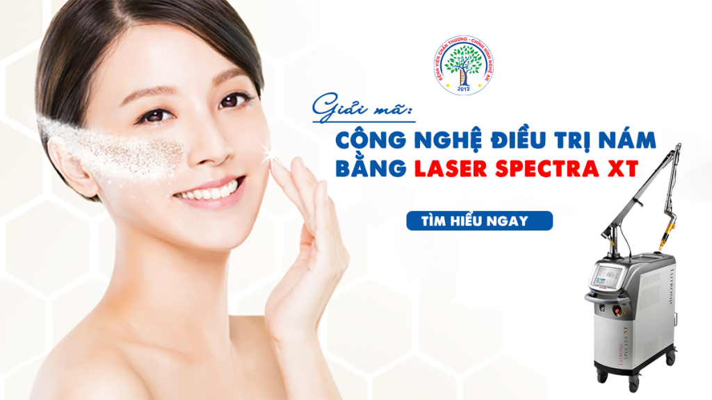 Giải mã: Cồng nghệ điều trị nám bằng Laser Spectra XT - Khoa phẫu thuật ...
